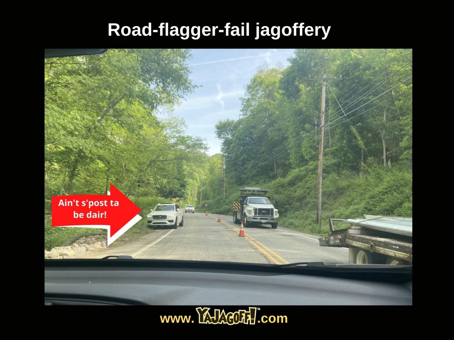 Ya Jagoff!!! | Road Flagger Fail