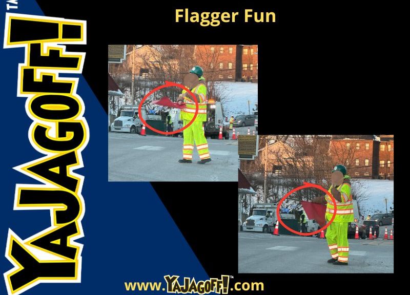 Safety Flagger Fun | Ya Jagoff!!!